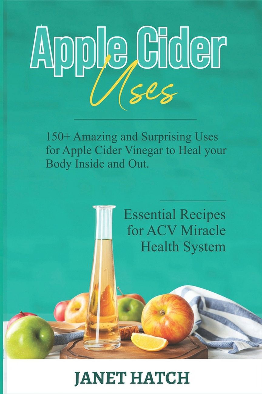 Apple Cider Uses: 150+ Amazing and Surprising Uses for Apple Cider ...