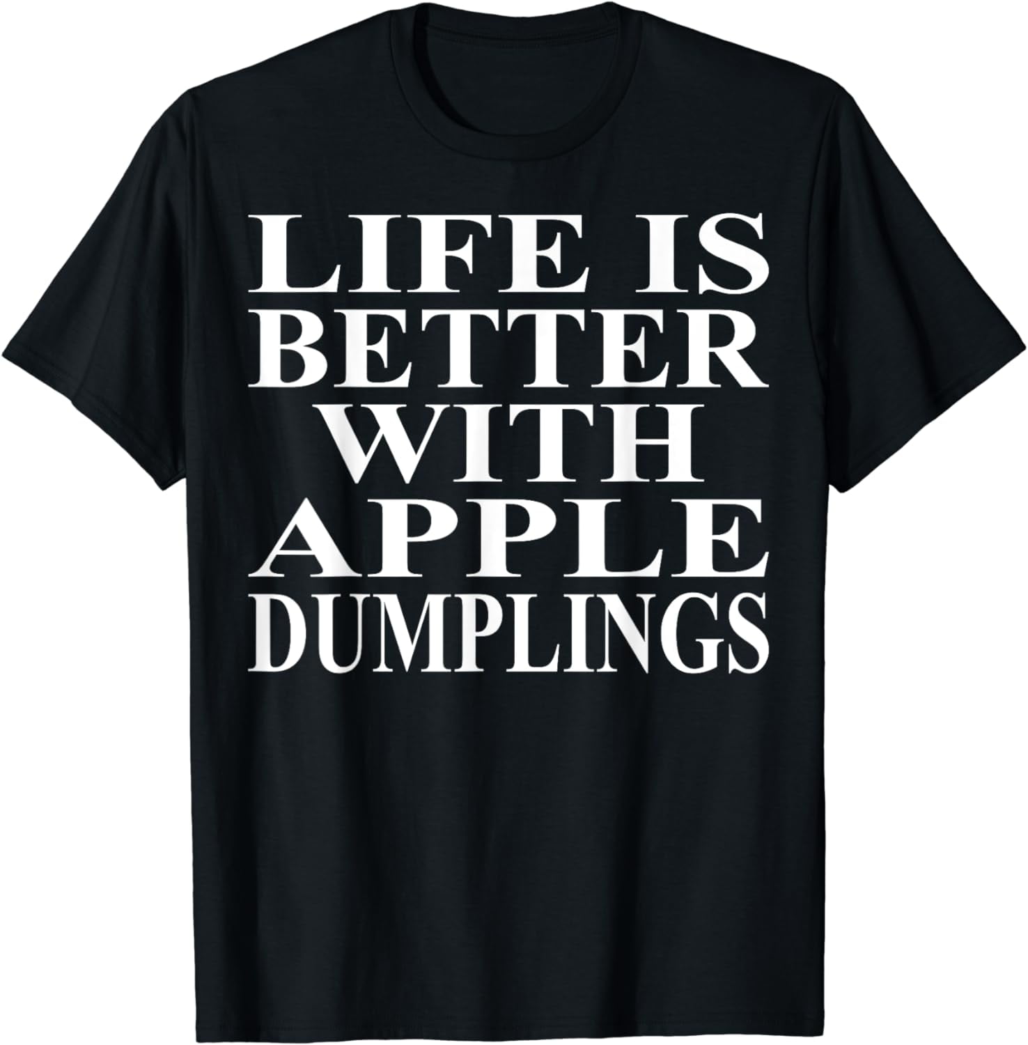 Apple Dumpling Apparel | Awesome Funny Dumplings Design T-Shirt ...