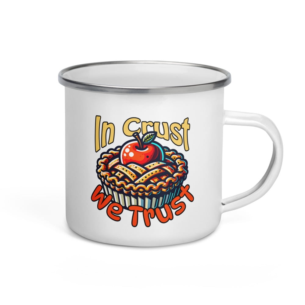 Apple Pie Enamel Mug, In Crust We Trust - Walmart.com