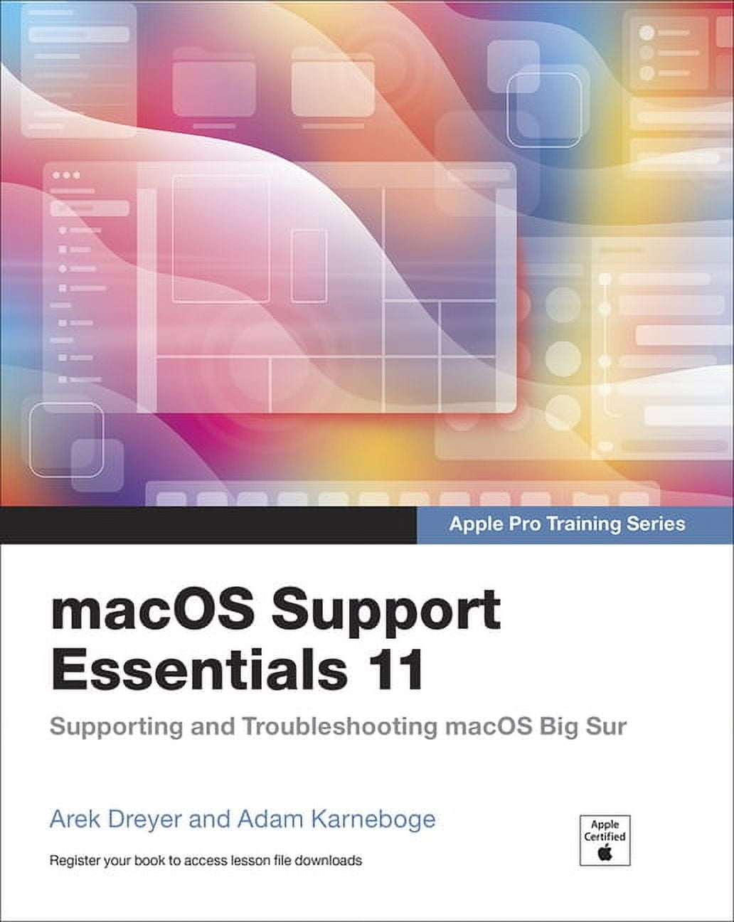 Apple Pro Training macOS Support Essentials 11 - Apple Pro Training Series: Supporting and ...