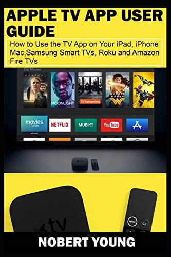 Pre-Owned Apple TV App User Guide: How to Use the TV App on Your iPad, iPhone, Mac, Samsung ...