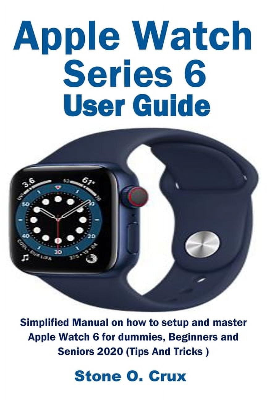 Apple Watch Series 6 User Guide (Paperback) - Walmart.com
