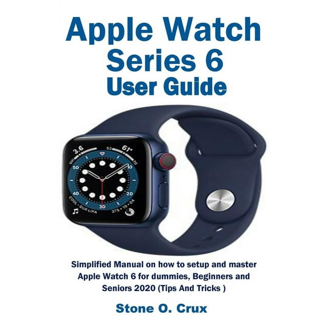 Apple Watch Series 6 User Guide (Paperback) - Walmart.com