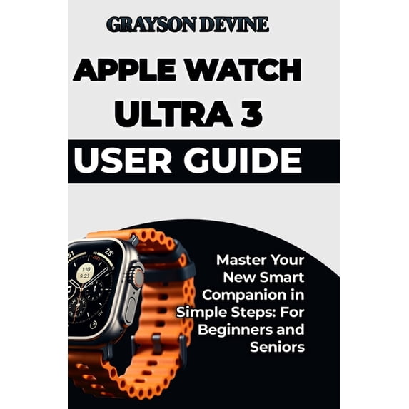 Smartwatch Power: The Insider's Blu Apple Watch Ultra 3 User Guide ...