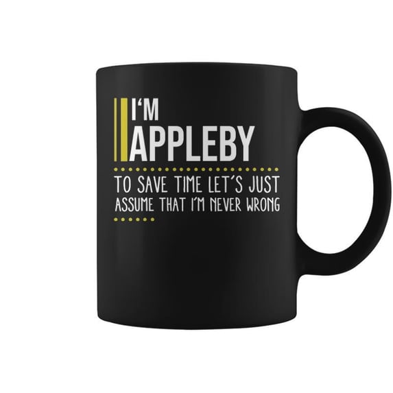 Appleby Name Gift Im Appleby Im Never Wrong Coffee Mugs - Walmart.com