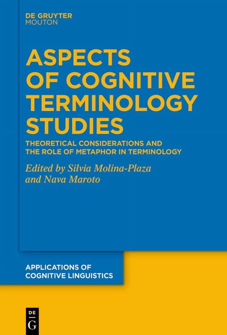 Applications of Cognitive Linguistics [A Aspects of Cognitive Terminology Studies: Theoretical ...