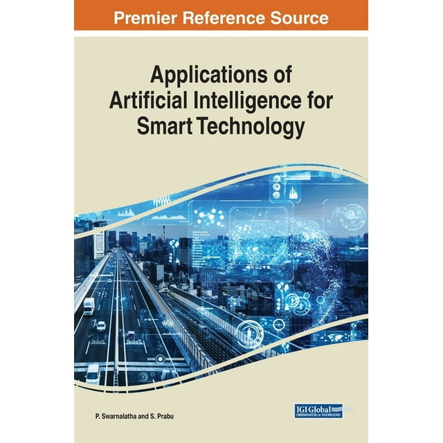Applications of Artificial Intelligence for Smart Technology (Hardcover ...