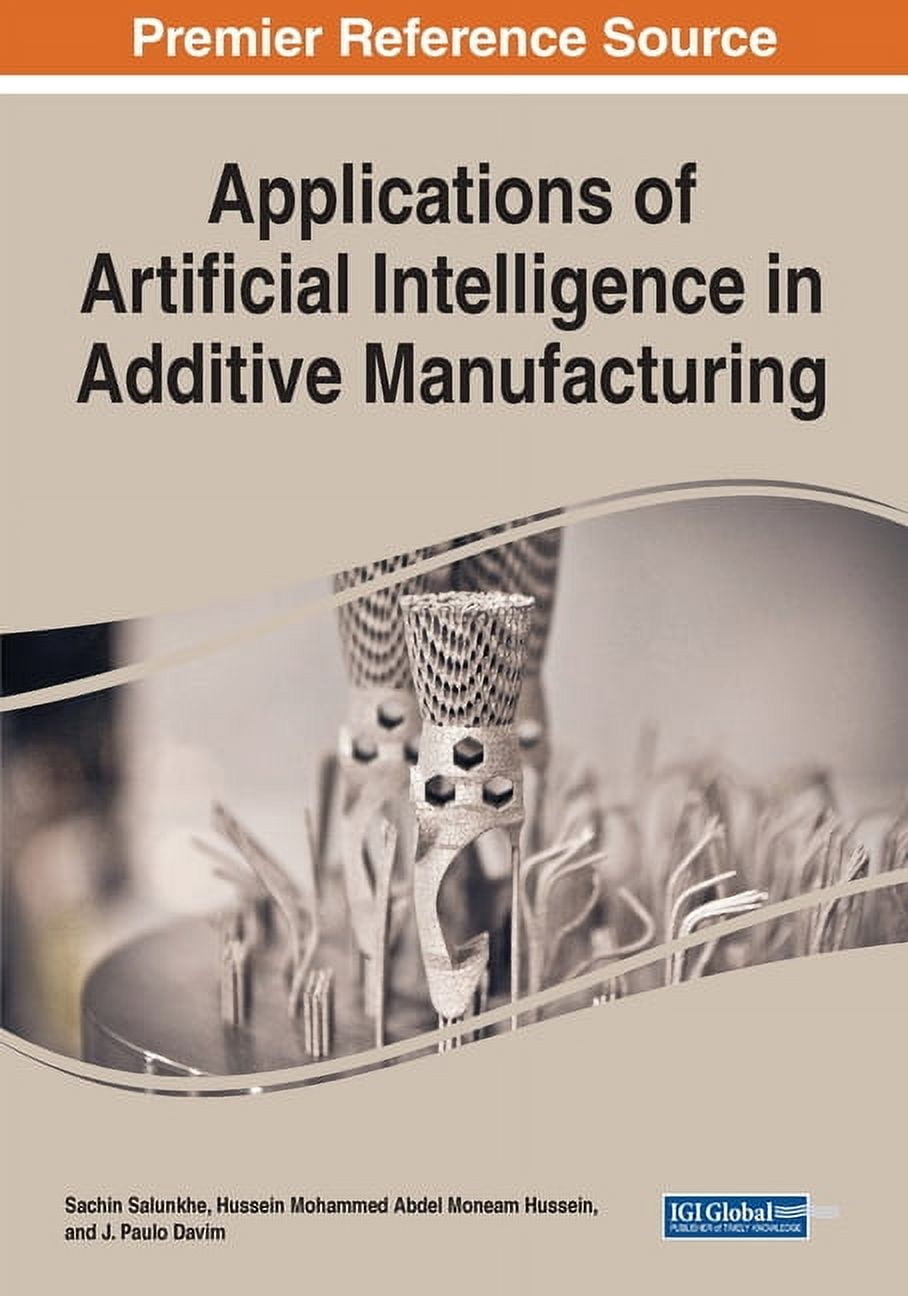 Applications of Artificial Intelligence in Additive Manufacturing ...