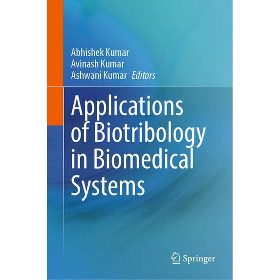 Applications of Biotribology in Biomedical Systems, (Hardcover ...