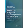 Applications of Cognitive Computing Systems and IBM Watson: 8th IBM ...