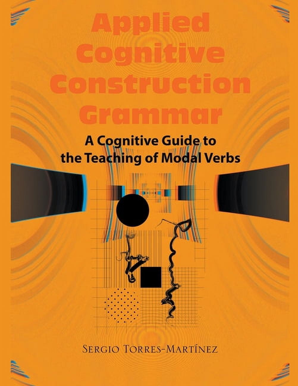 Applications of Cognitive Construction Grammar: Applied Cognitive ...