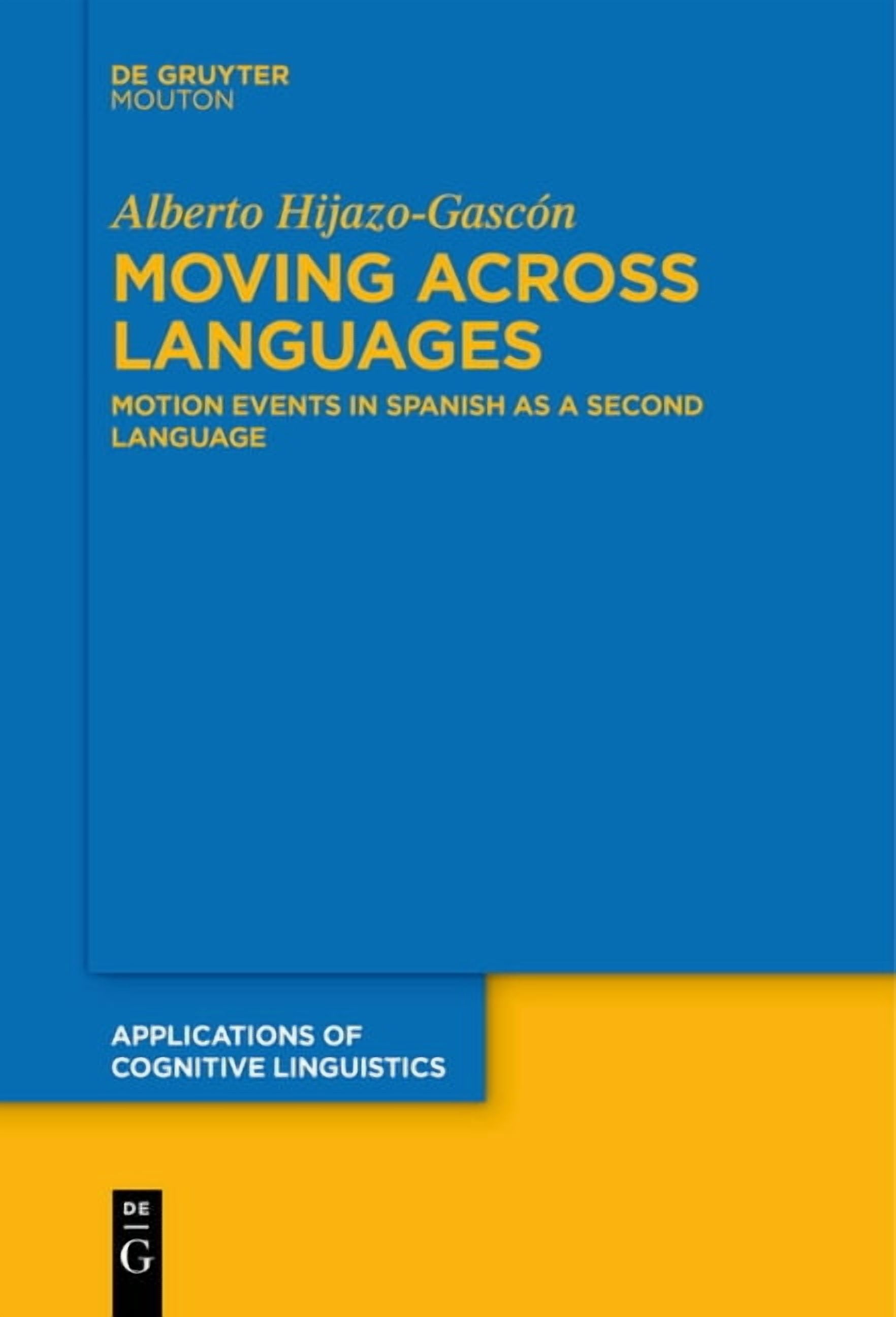 Applications of Cognitive Linguistics [A Moving Across Languages ...