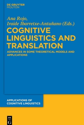 Applications of Cognitive Linguistics [Acl]: Cognitive Linguistics and Translation: Advances in ...