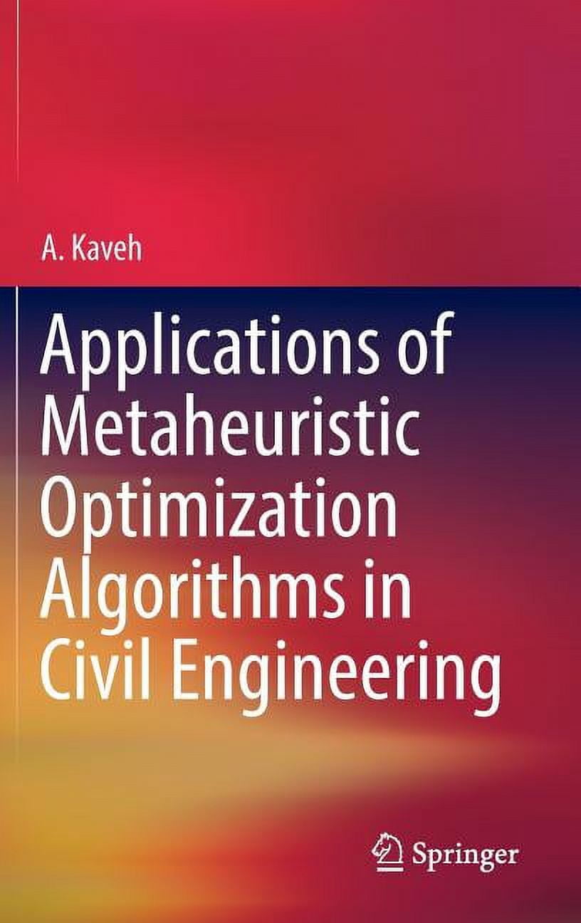 Applications of Metaheuristic Optimization Algorithms in Civil ...