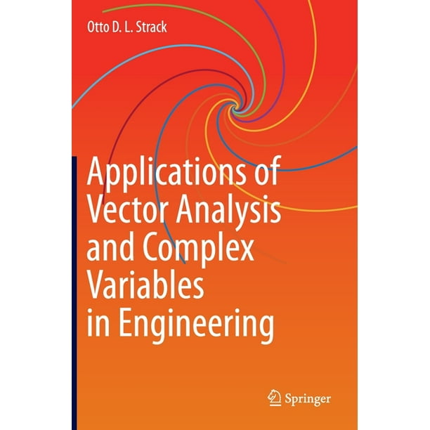 Applications of Vector Analysis and Complex Variables in Engineering ...