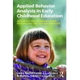 Applied Behavior Analysis in Early Childhood Education: An Introduction to Evidence-Based ...
