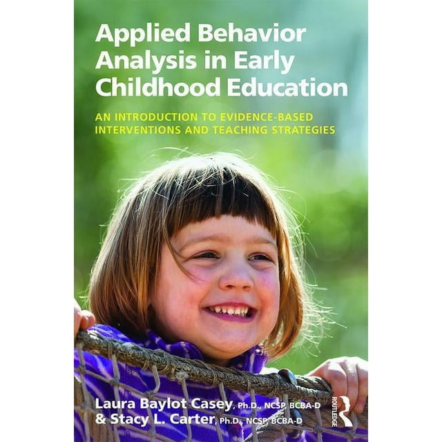 Applied Behavior Analysis in Early Childhood Education: An Introduction to Evidence-Based ...