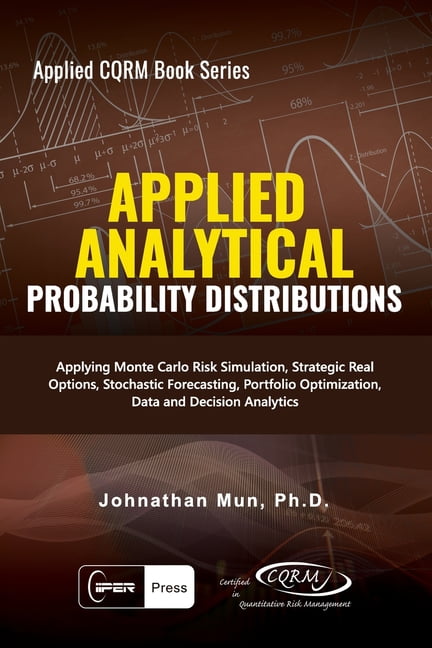 Applied Cqrm Book: Applied Analytics - Probability Distribution: Applying Monte Carlo Risk ...