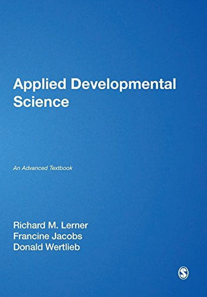 Pre-Owned Applied Developmental Science: An Advanced Textbook (The SAGE Program on Applied ...