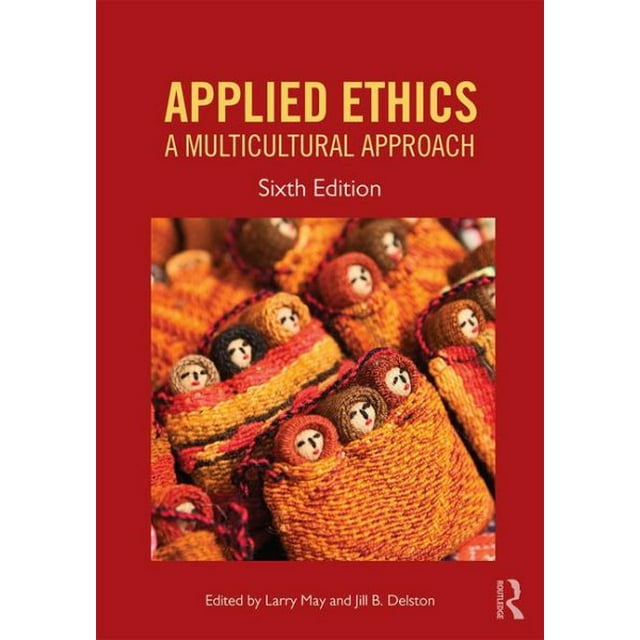 Applied Ethics A Multicultural Approach Paperback