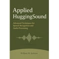 Applied HuggingSound: Advanced Techniques for Speech Recognition and ...