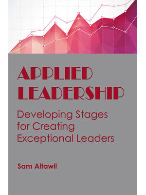Applied Leadership : Developing Stages for Creating Exceptional Leaders ...