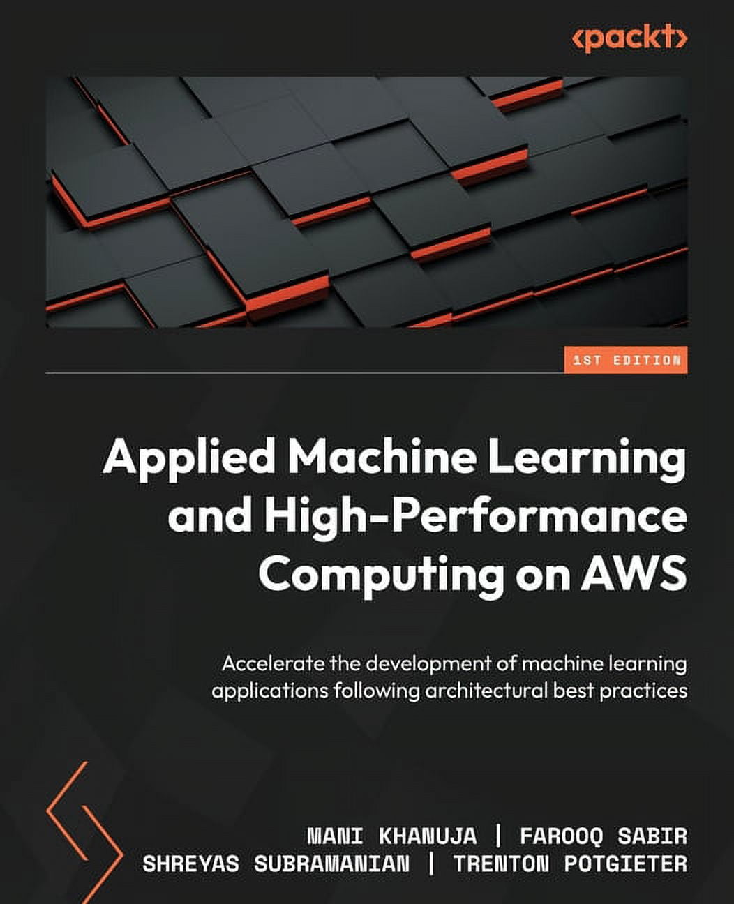 Applied Machine Learning and High-Performance Computing on AWS: Accelerate the development of ...