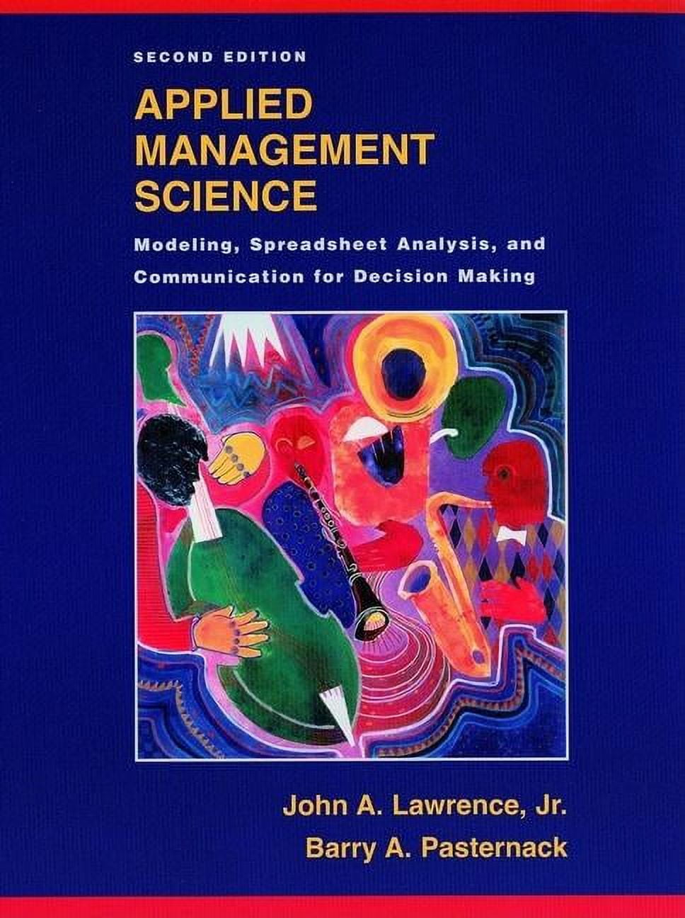 Applied Management Science: Modeling, Spreadsheet Analysis, and Communication for Decision ...