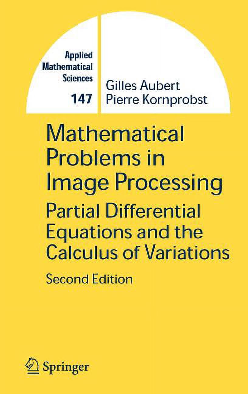 Applied Mathematical Sciences Mathematical Problems in Image Processing: Partial Differential ...