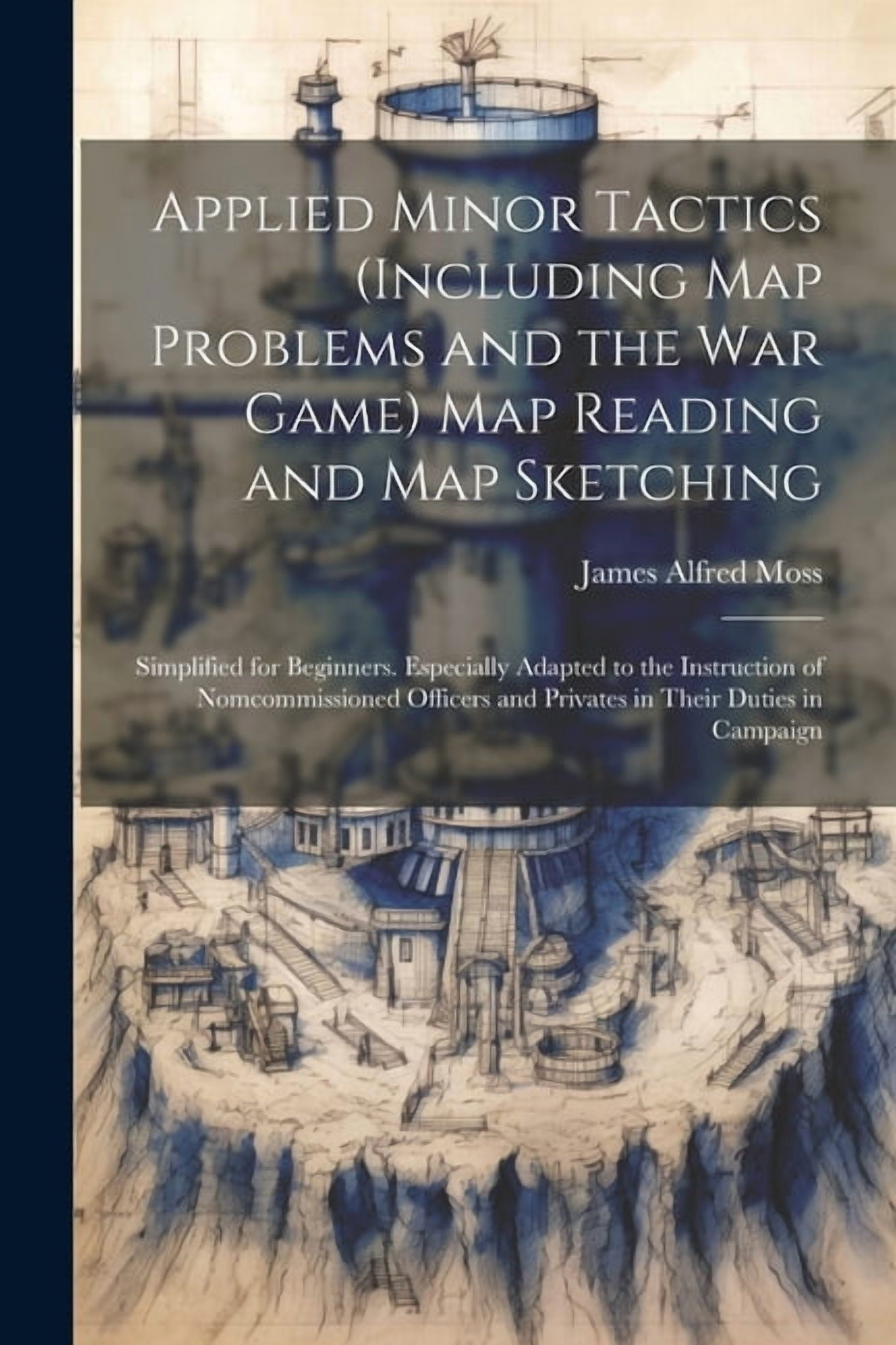 Applied Minor Tactics (Including Map Problems and the War Game) Map ...
