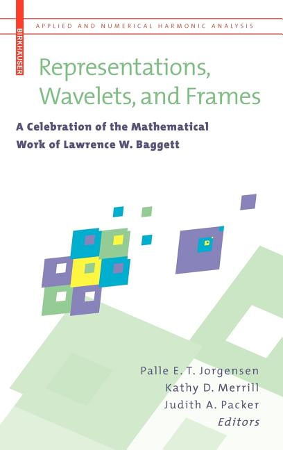 Applied and Numerical Harmonic Analysis Representations, Wavelets, and ...