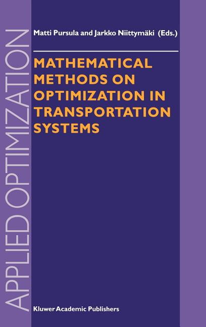 Applied Optimization: Mathematical Methods on Optimization in Transportation Systems (Hardcover ...