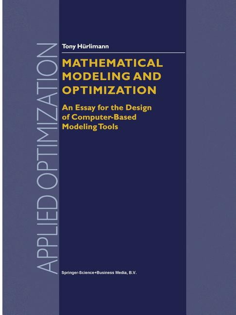 Applied Optimization: Mathematical Modeling and Optimization: An Essay for the Design of ...