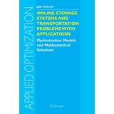 Applied Optimization: Online Storage Systems and Transportation ...