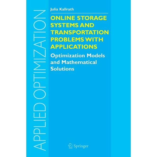 Applied Optimization: Online Storage Systems and Transportation ...