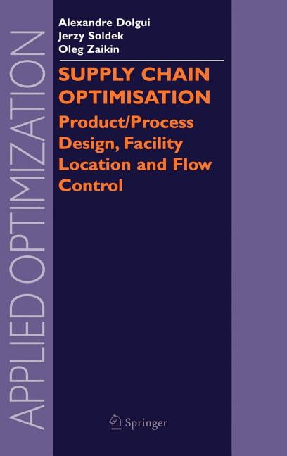 Applied Optimization Supply Chain Optimisation: Product/Process Design ...