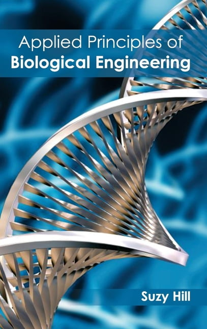 Applied Principles of Biological Engineering, (Hardcover) - Walmart.com