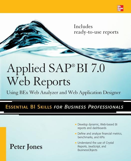 Applied SAP Bi 7.0 Web Reports: Using Bex Web Analyzer and Web ...