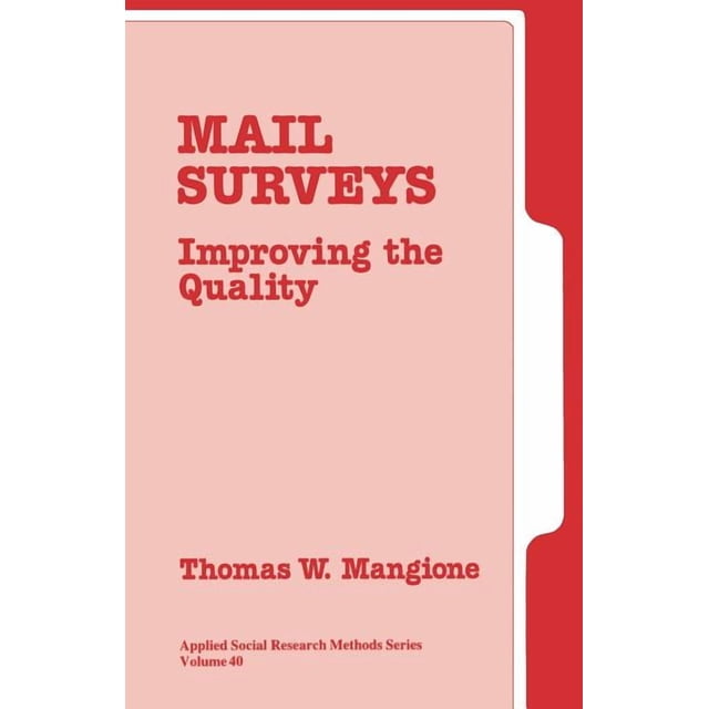 Applied Social Research Methods Mail Surveys: Improving the Quality ...
