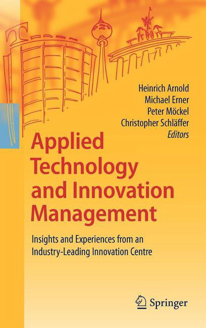 Applied Technology and Innovation Management: Insights and Experiences ...