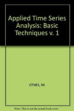 Pre-Owned Applied Time Series Analysis, Vol. 1: Basic Techniques Hardcover Robert K. Otnes ...