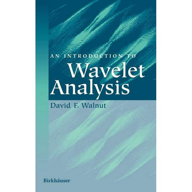 Applied and Numerical Harmonic Analysis: An Introduction to Wavelet Analysis (Hardcover ...