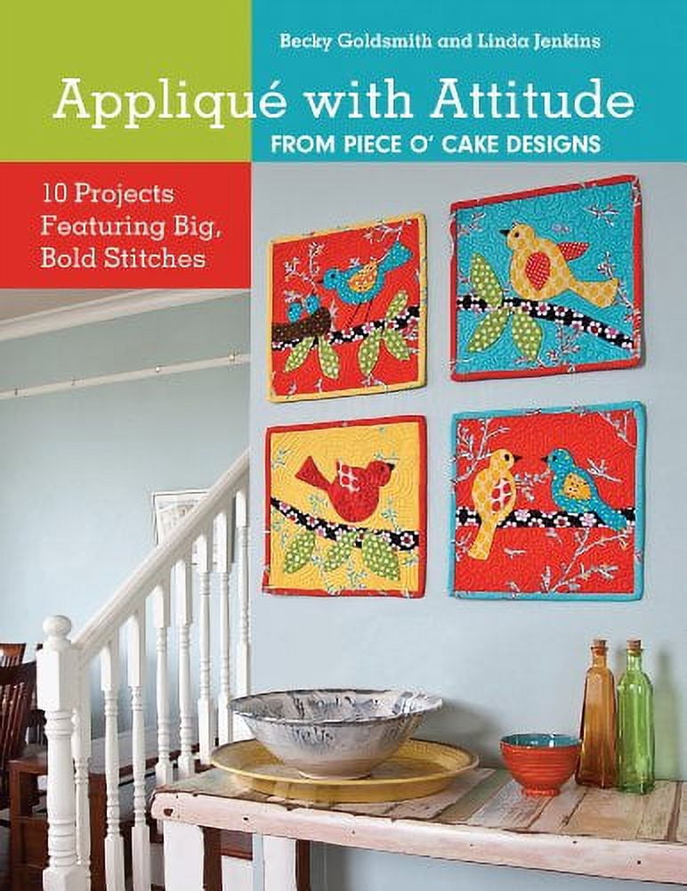 Applique with Attitude from Piece O'Cake Designs : 10 Projects ...