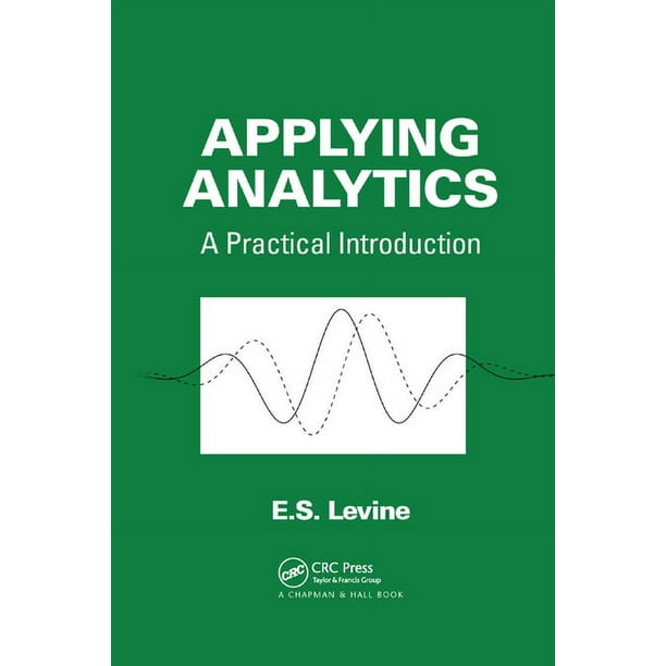 Applying Analytics: A Practical Introduction, (Paperback) - Walmart ...