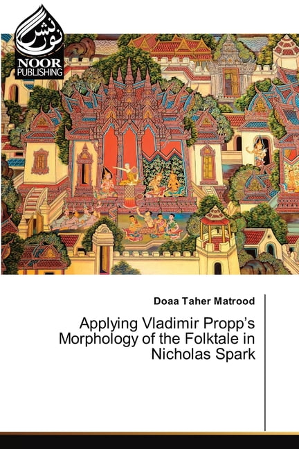 Applying Vladimir Propp's Morphology of the Folktale in Nicholas Spark ...