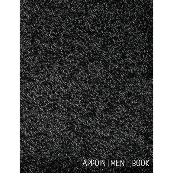 Appointment Book: Featuring daily weekly calendar with 15 minute hourly ...