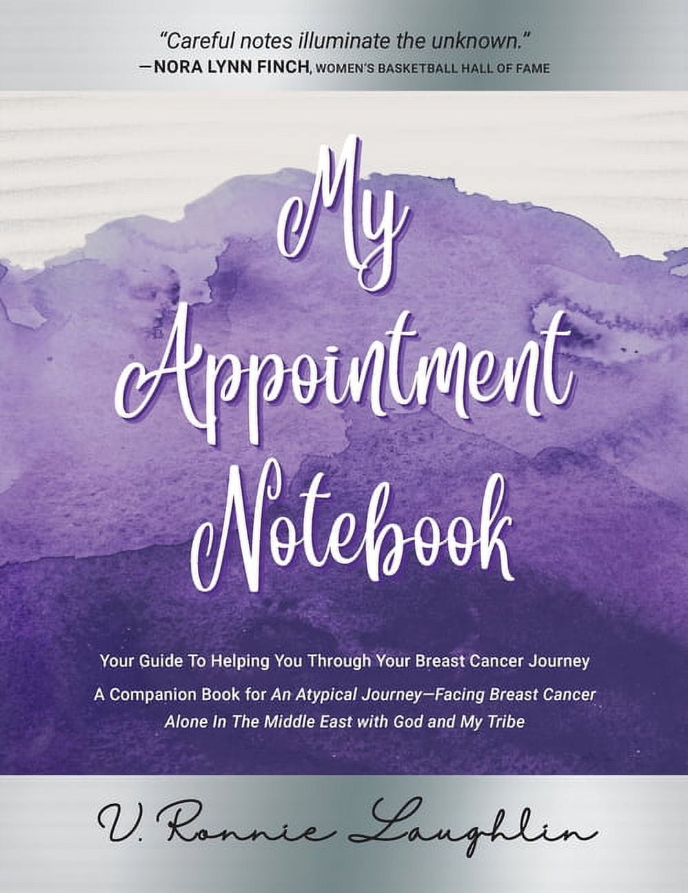 My Appointment Notebook: Your Guide to Helping You Through Your Breast ...