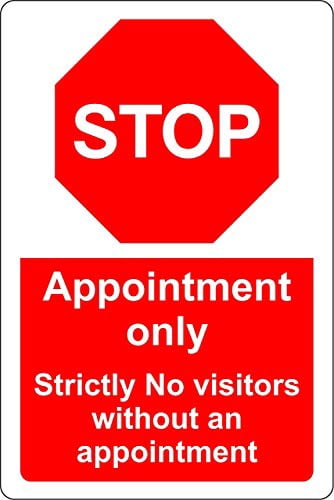 Appointment only Stop Strictly no Visitors Without an Appointment ...