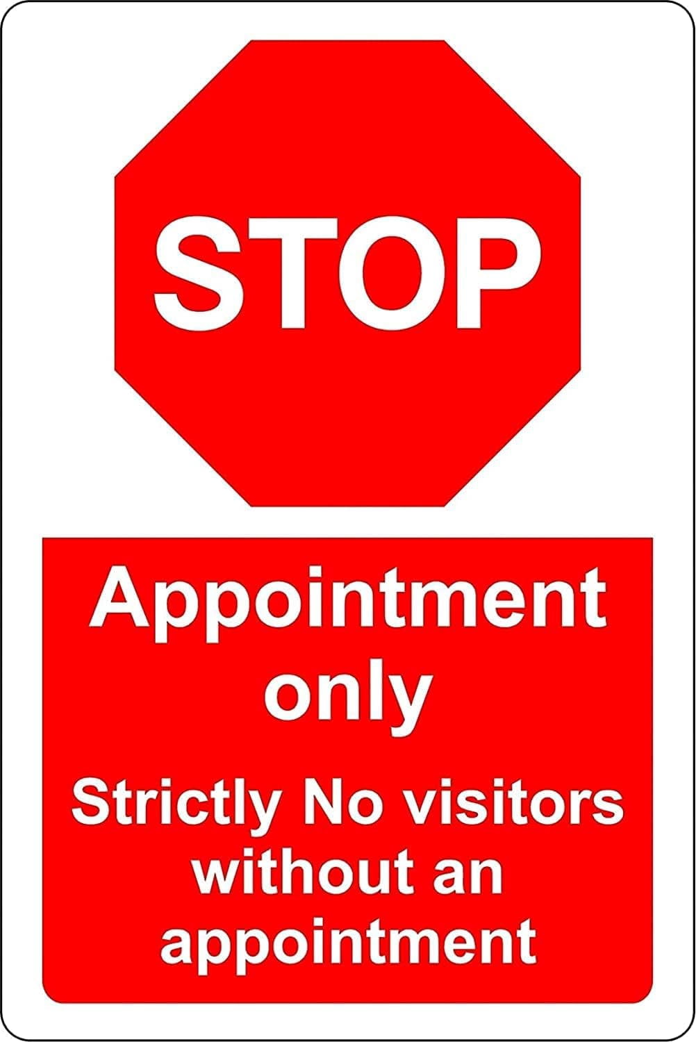 Appointment only Stop Strictly no Visitors Without an Appointment ...