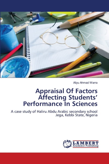 Appraisal Of Factors Affecting Students' Performance In Sciences ...